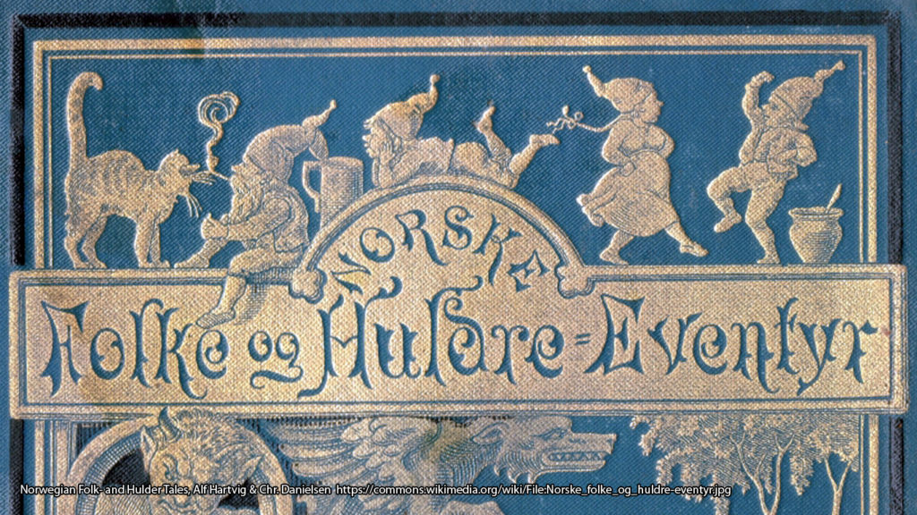 Trolls, Hulders and Nisses: The Preternatural Creatures of Norwegian ...